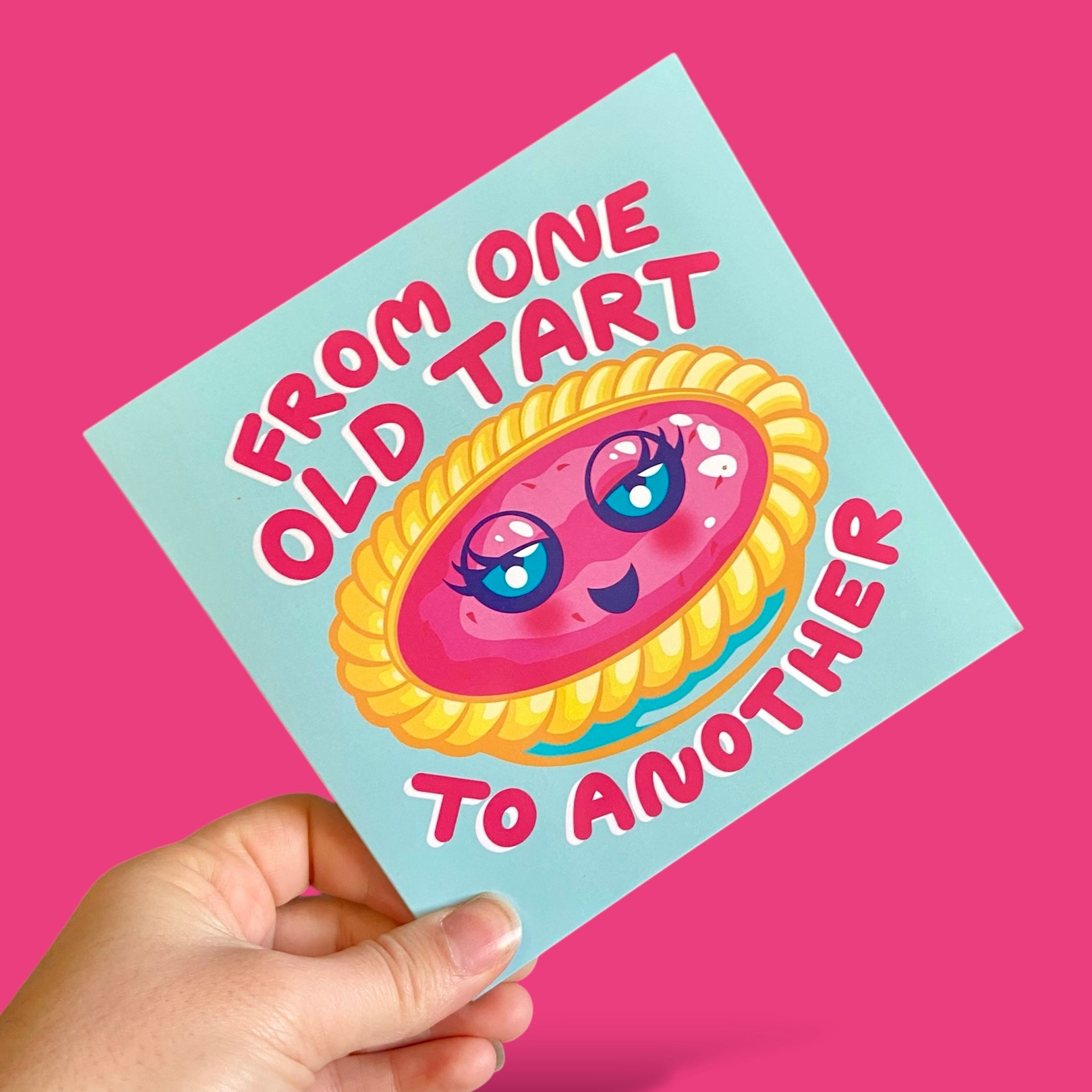 Old Tart Card - Kawaii Greetings Card - Cute Puns – Piranhas in Pyjamas